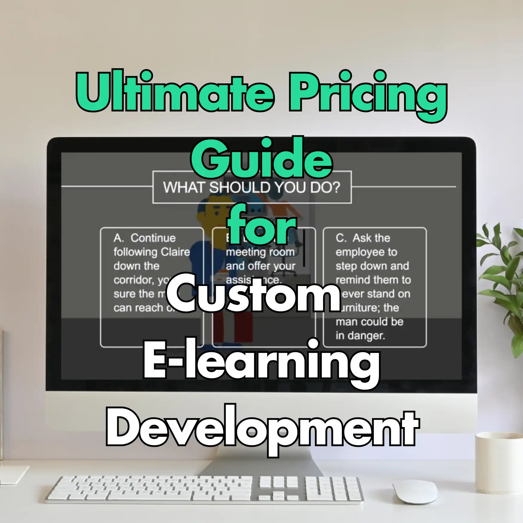 How Much Does Custom E-learning Cost? | Ultimate Price Guide